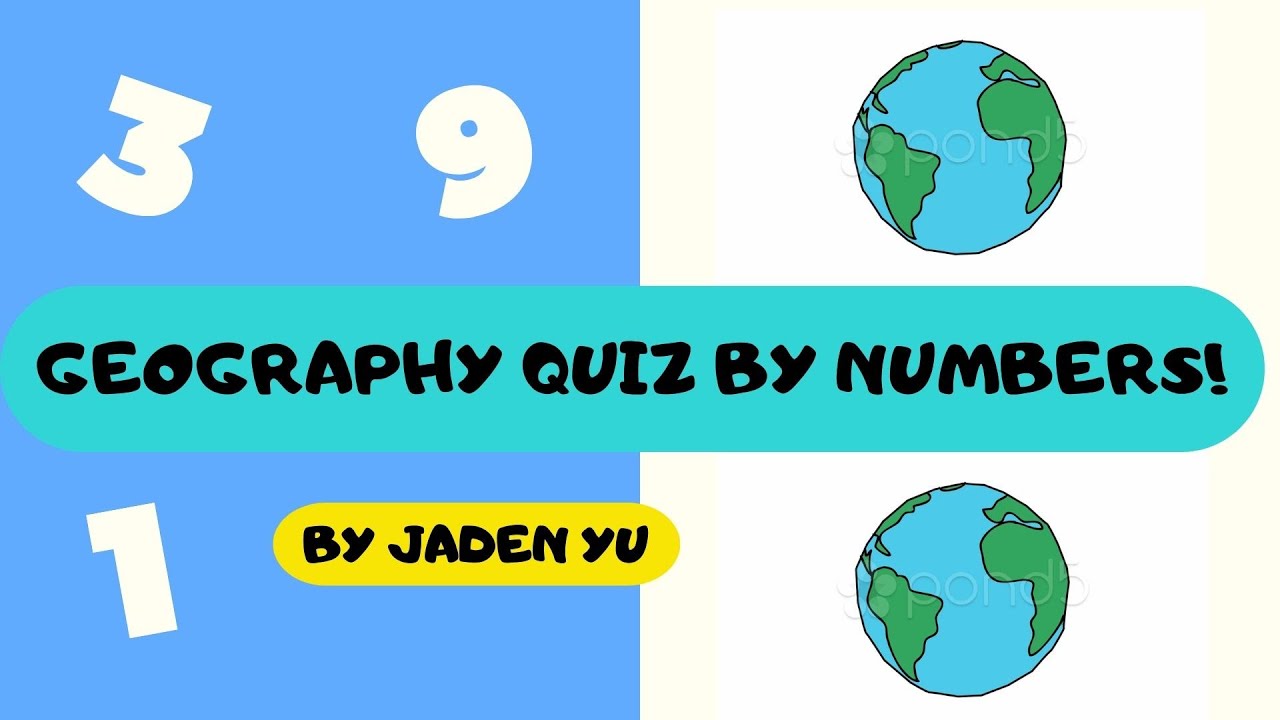 QUIZ: Geography By Numbers! (Have I Lost My Geography Knowledge ...