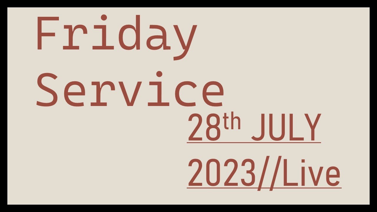 28th July 2023 // Friday Service //Live - YouTube