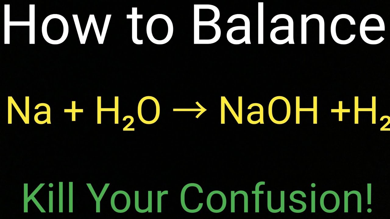 How to Balance Na + H2O → NaOH + H2 - YouTube