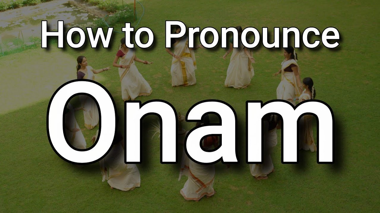 Onam - Pronunciation and Meaning - YouTube