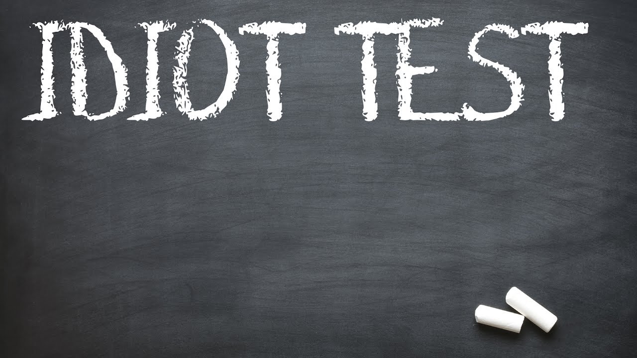IDIOT TEST - *WARNING* You May Be Exposed - YouTube