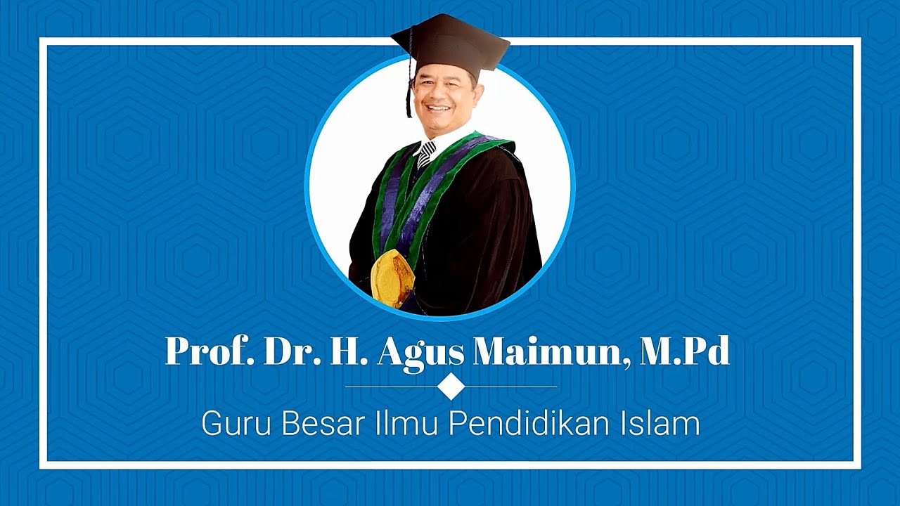 PROFIL PROF. DR. H. AGUS MAIMUN, M.PD ǁ GURU BESAR BIDANG PENDIDIKAN ...