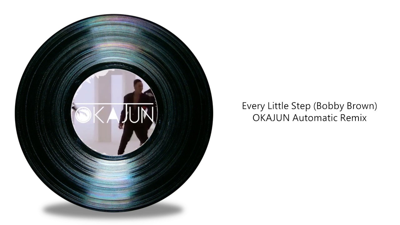 Every Little Step (Bobby Brown) OKAJUN Automatic Remix MV - YouTube