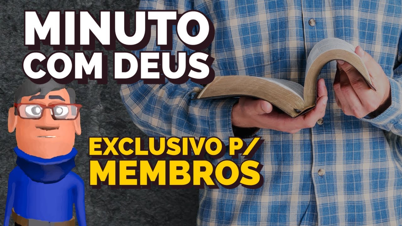 MINUTO COM DEUS EXCLUSIVO PARA MEMBROS - 23/07 - YouTube
