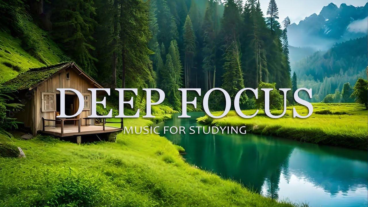 Focus Music For Work And Studying / Background Music For Concentration ...
