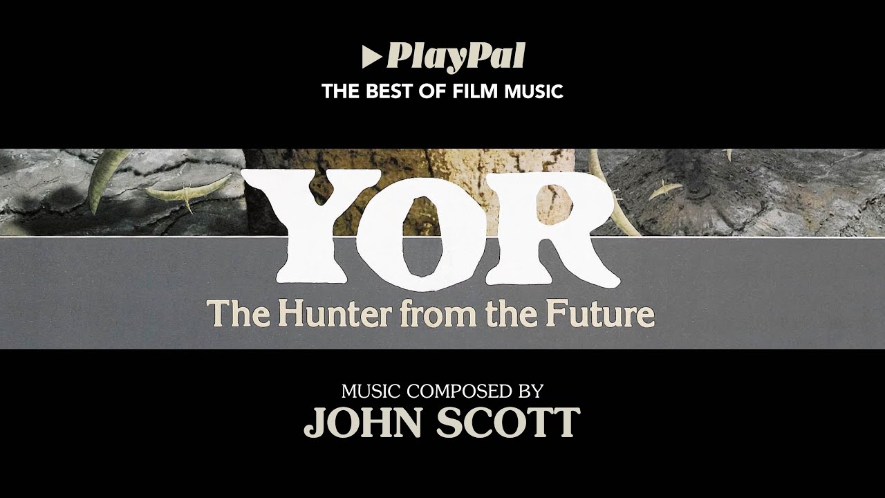 The Best of Film Music: YOR - THE HUNTER FROM THE FUTURE (John Scott ...