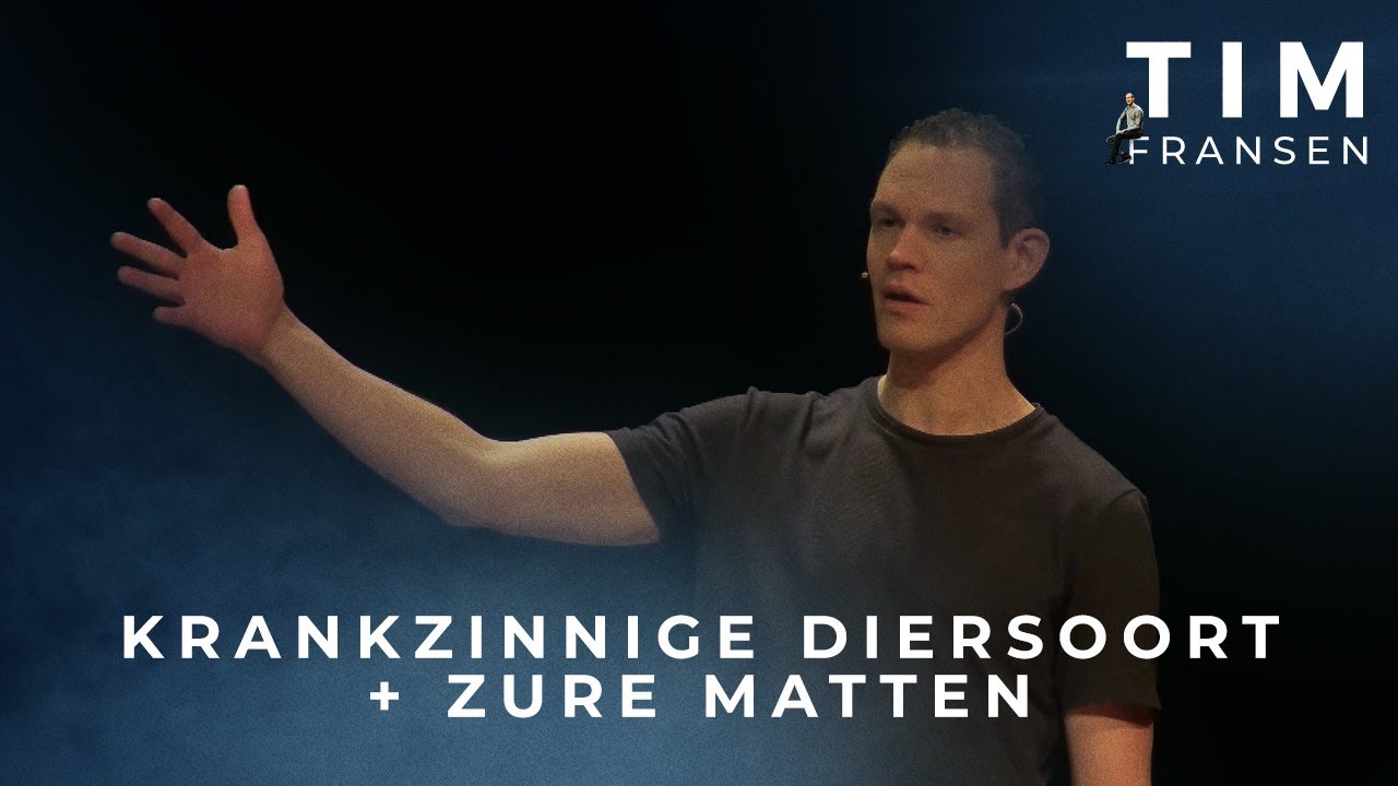 Tim Fransen - Krankzinnige diersoort + Zure matten - YouTube