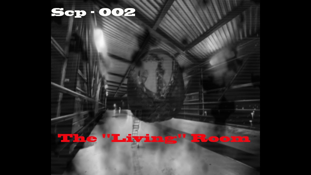 Scp - 002 The "Living" Room - YouTube