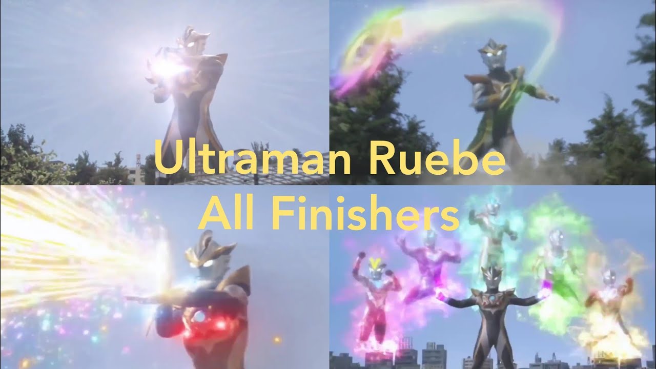 [ウルトラマンR/Bルーベオールフィニッシャー] Ultraman Ruebe All Finishers - YouTube