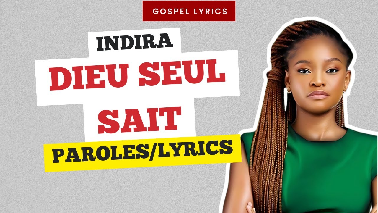 Indira - Dieu seul sait (Paroles) Chords - Chordify