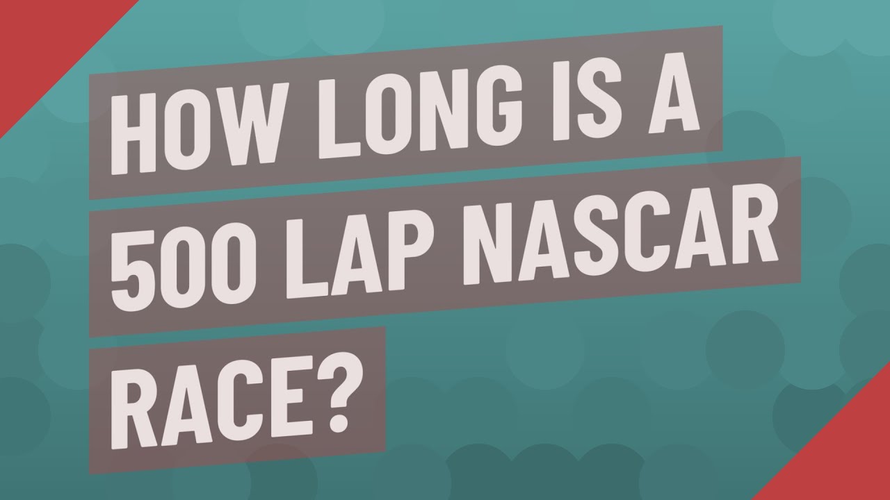How long is a 500 Lap Nascar race? - YouTube