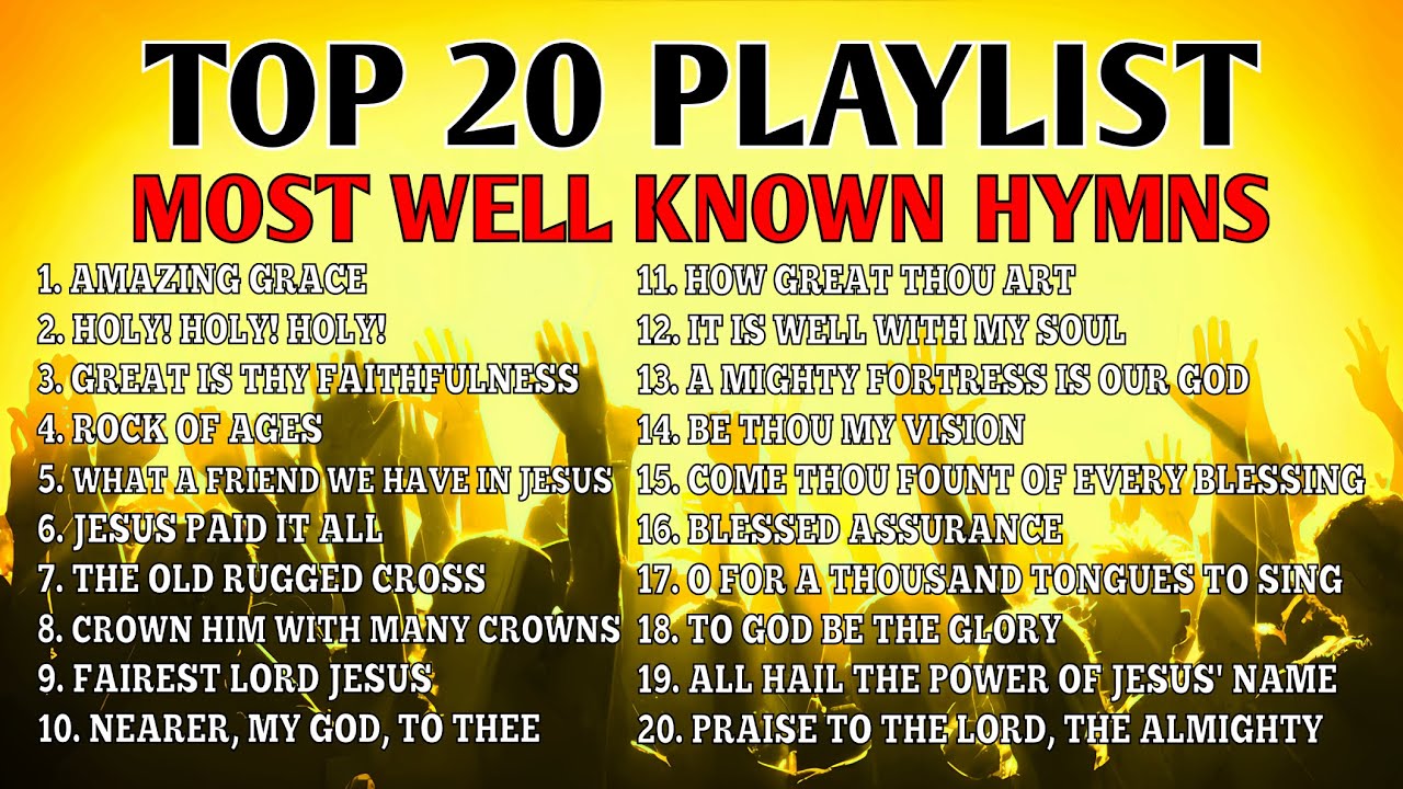 TOP 20 BEST CHRISTIAN HYMNS PLAYLIST | Praise & Worship - (Lyrics ...