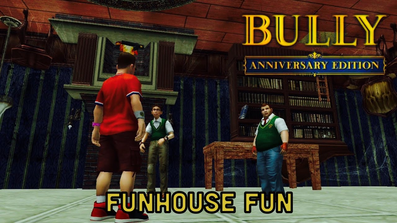 Bully: Anniversary Edition Mission 45 - Funhouse Fun - YouTube