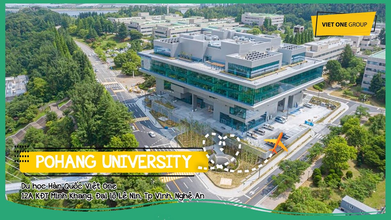 Pohang University - Đại học khoa học và Công nghệ Po hang Hàn Quốc ...