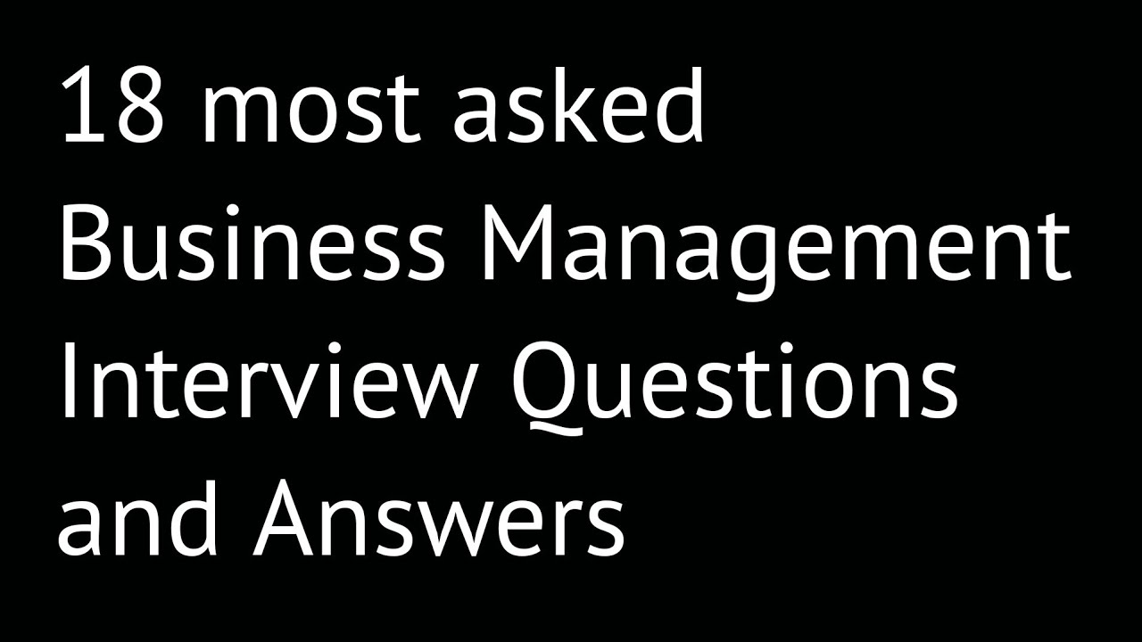 18 most asked Business Management interview questions and answers - YouTube
