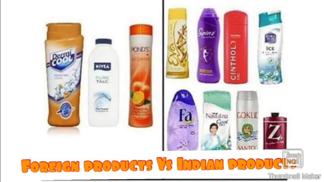 Foreign products Vs Indian products - YouTube