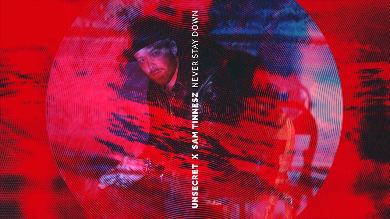 UNSECRET X SAM TINNESZ - NEVER STAY DOWN [OFFICIAL AUDIO] - YouTube