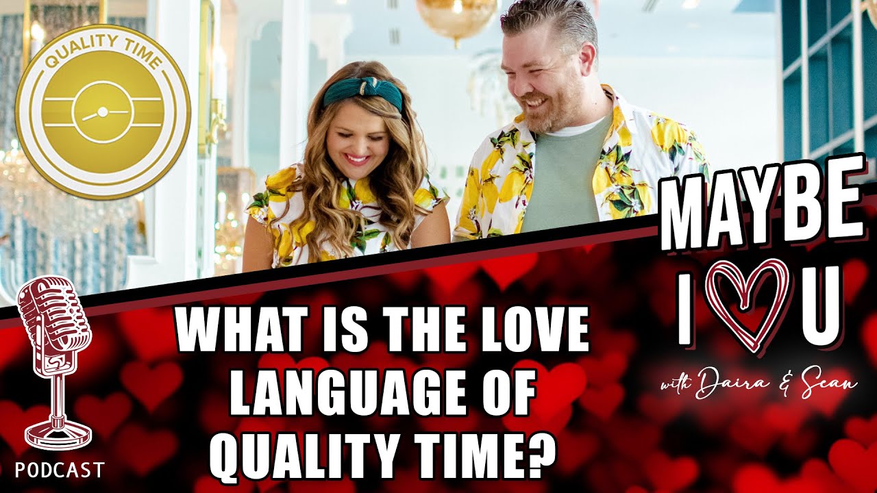 What is the Love Language of Quality Time? - YouTube