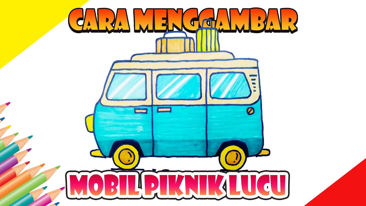 Cara Menggambar Mobil Piknik LUCU - YouTube
