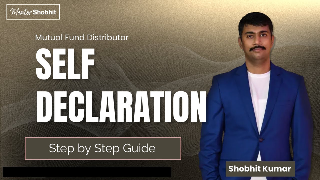 Mutual Fund Distributor के लिए Self Declaration कहाँ करें? - YouTube