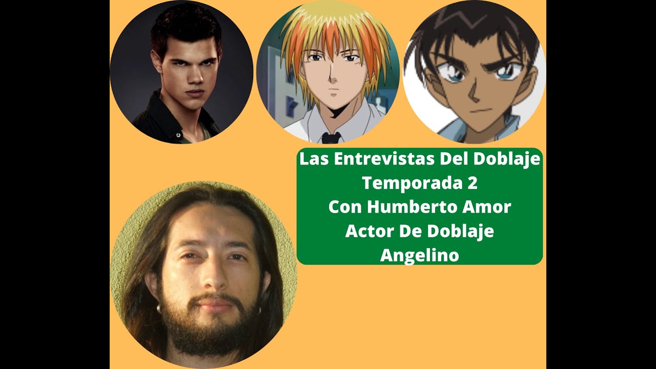 Las Entrevistas Del Doblaje Temporada 2 Con Humberto Amor Capitulo 78 ...