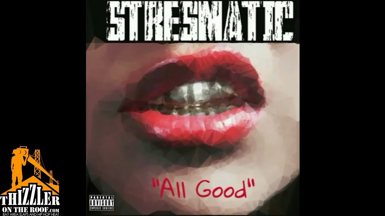 Stresmatic - All Good [Thizzler.com] - YouTube
