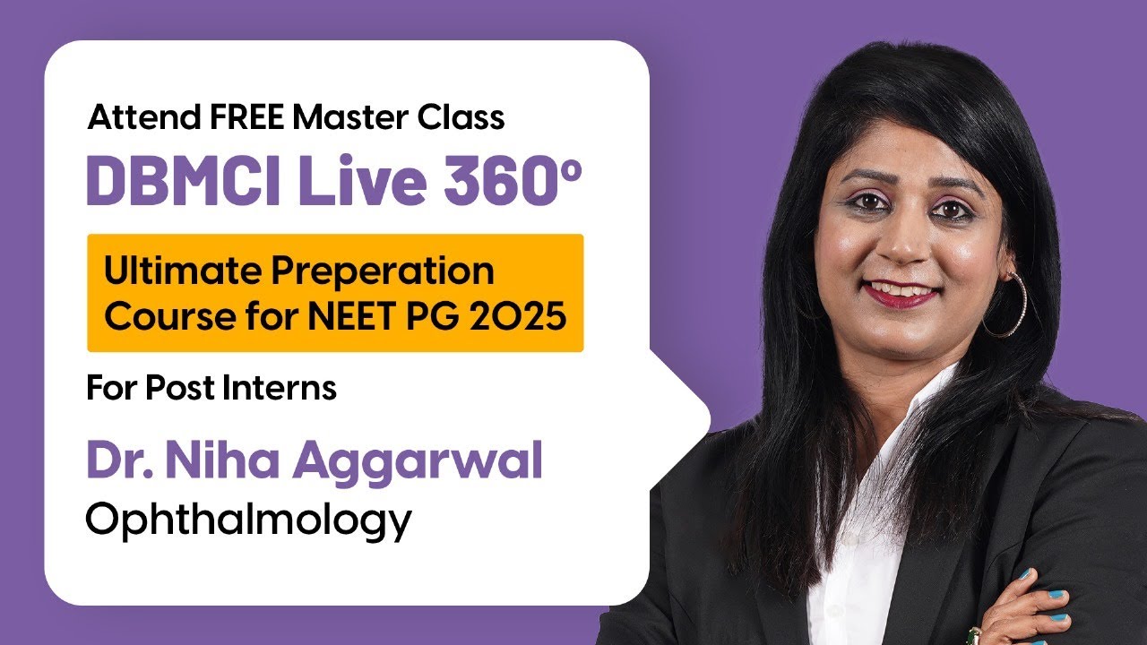 Master Class of DBMCI LIVE 360° Batch for Post Intern | Opthalmology ...