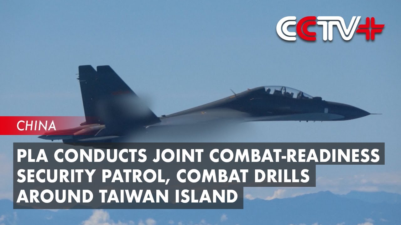 PLA Conducts Joint Combat-readiness Security Patrol, Combat Drills ...