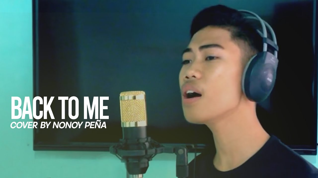 Back to Me - Cueshe (Cover by Nonoy Peña) - YouTube