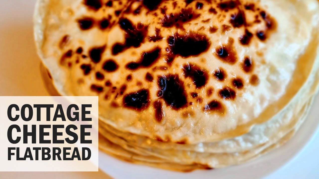 How to Make Delicious Cottage Cheese Flatbread - YouTube