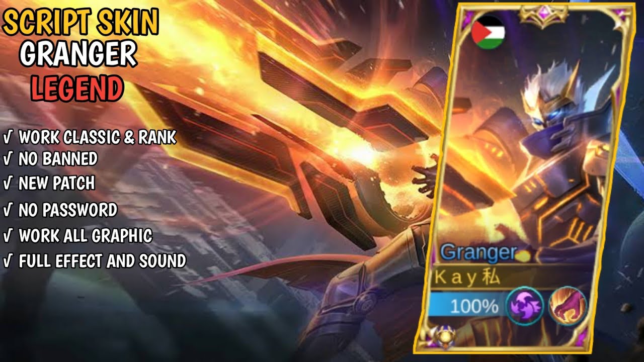 SCRIPT SKIN GRANGER LEGEND NEW PATCH FULL EFFECT!! - YouTube