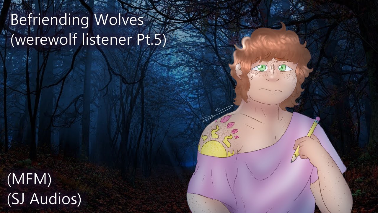 Befriending Wolves Pt.5 II (Werewolf Listener x Human)(MFM)(Brandon ...