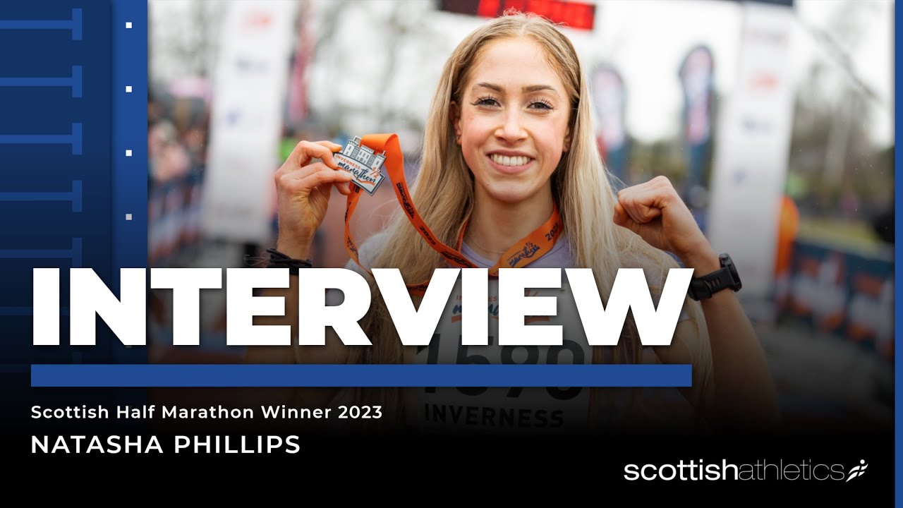 INTERVIEW | Natasha Phillips, Scottish Half Marathon winner 2023 - YouTube