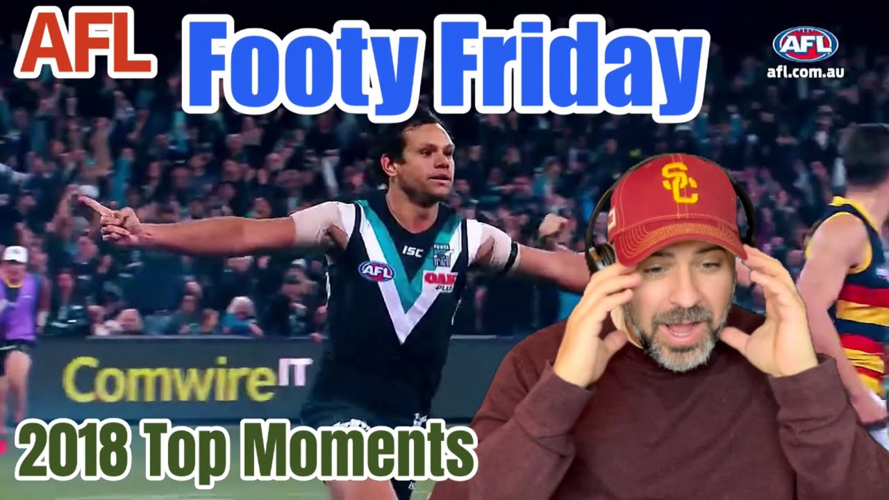AFL’s Greatest Moments of 2018 - Footy Friday REACTION - YouTube