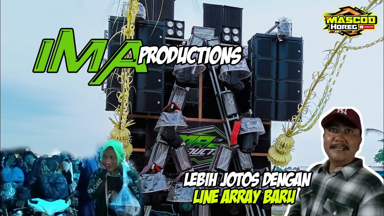 IMA PRODUCTIONS 🔥🔥 LEBIH JOTOS DENGAN LINE ARRAY BARU DI KARNAVAL GEMUKMAS JEMBER # ...