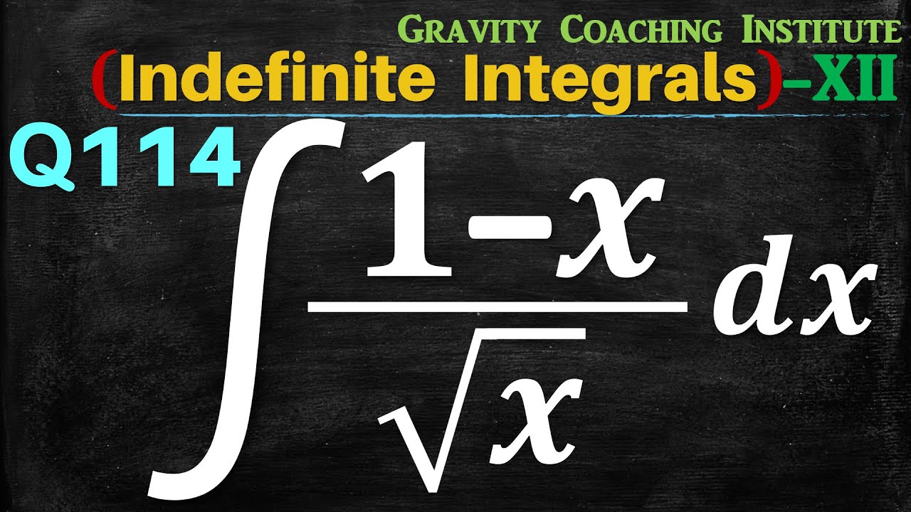 Q114 | Evaluate ∫(1-x)/√x dx | Integral of 1 - x by square root x ...