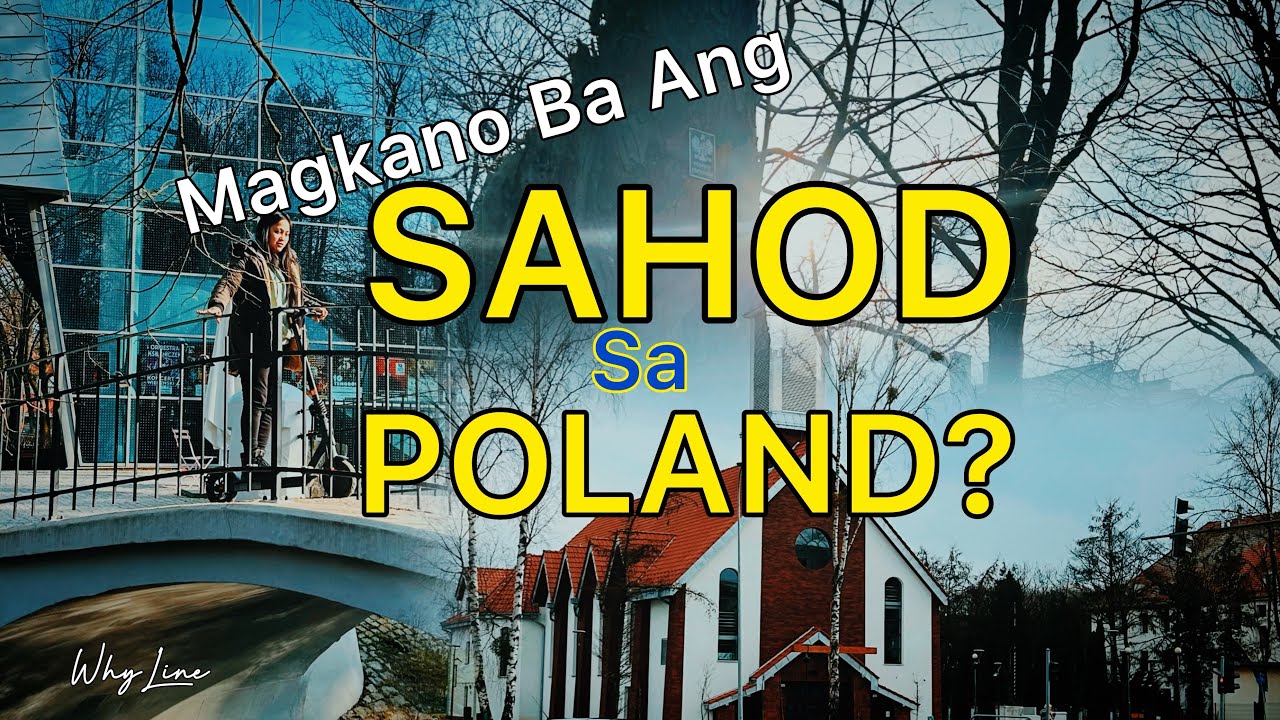 Magkano Ba Ang Sahod Sa Poland | whyline ankol joe - YouTube