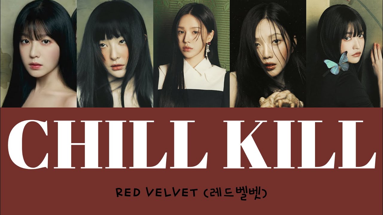 RED VELVET (레드벨벳) - CHILL KILL With Lyrics - YouTube