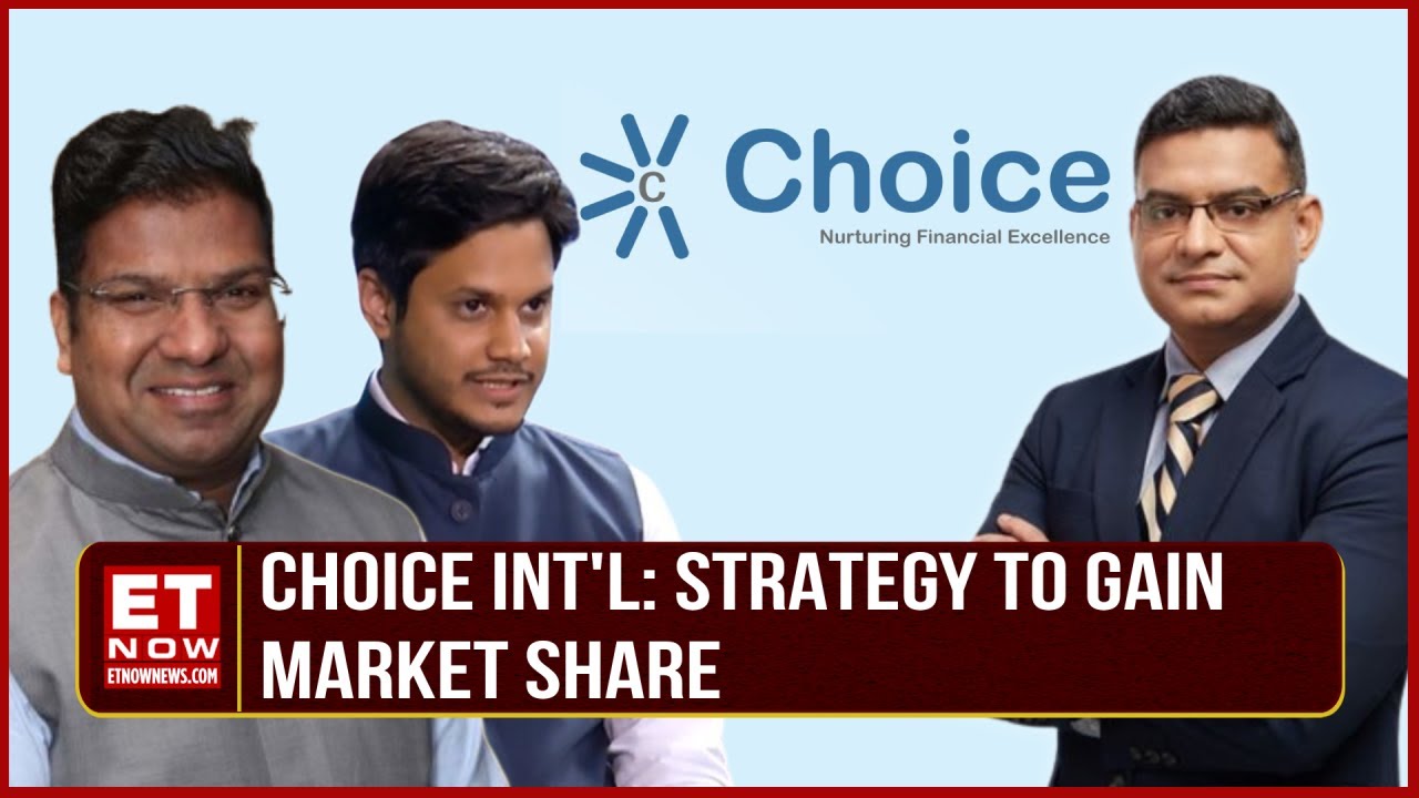 Choice International Ltd: Growth Drivers, Strategy For Broking ...
