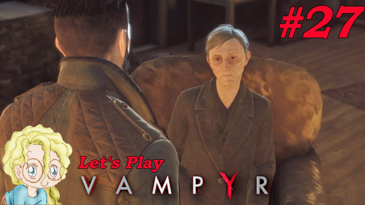 Enid & Jack Gillingham | Spoils of War - (27) Let's Play Vampyr [Evil ...