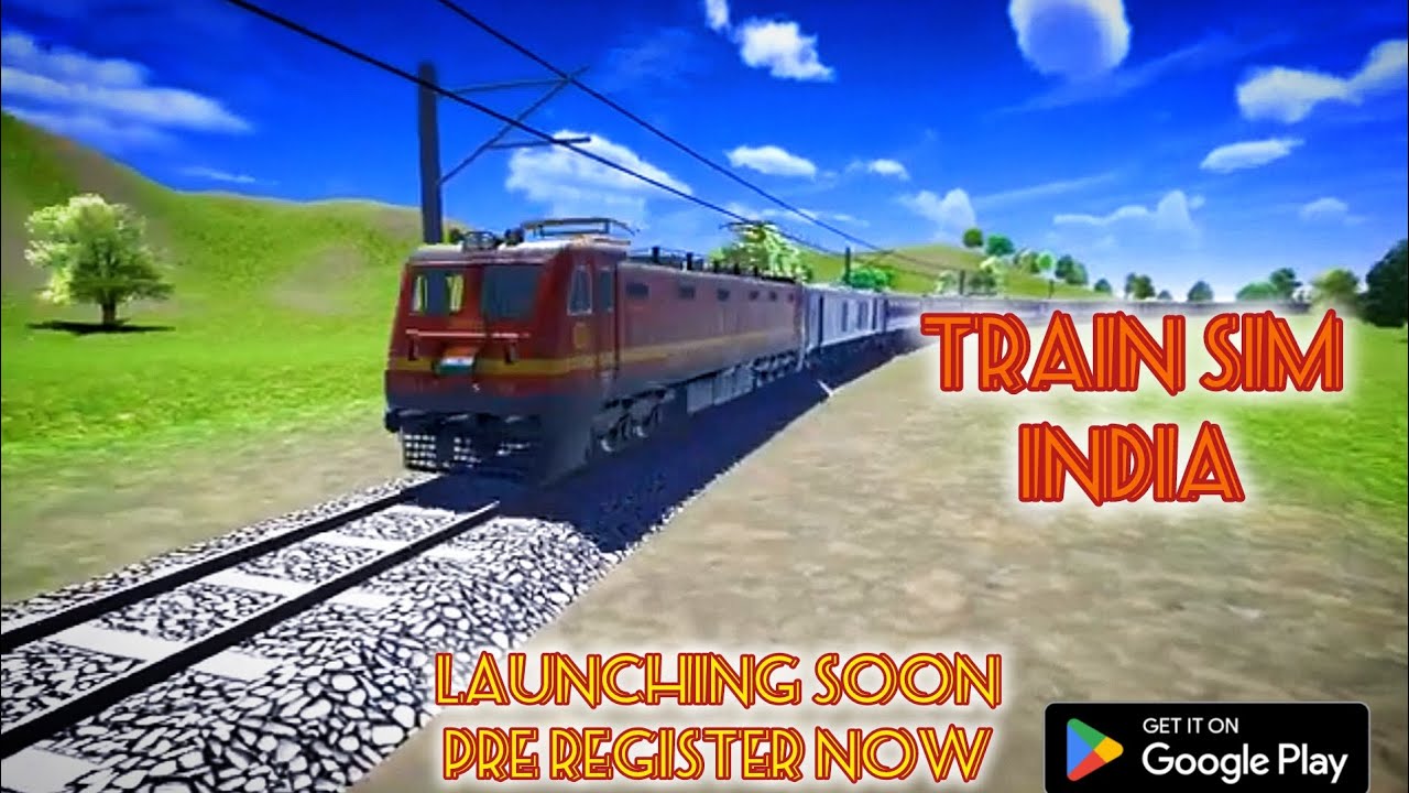 TRAIN SIM: INDIA | PRE REGISTER NOW | NEW TRAILER | LAUNCHING SOON @dotXinteractiveOfficial ...