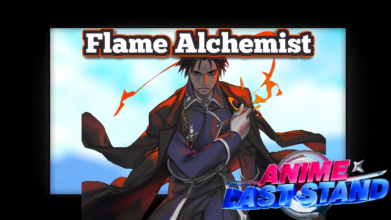 Flame Alchemist In Anime Last Stand - YouTube