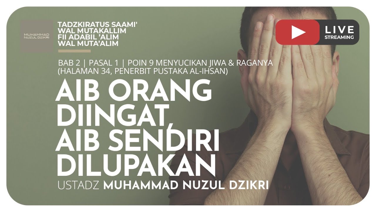 147. AIB ORANG DIINGAT, AIB SENDIRI DILUPAKAN | Tadzkitarus Saamii ...