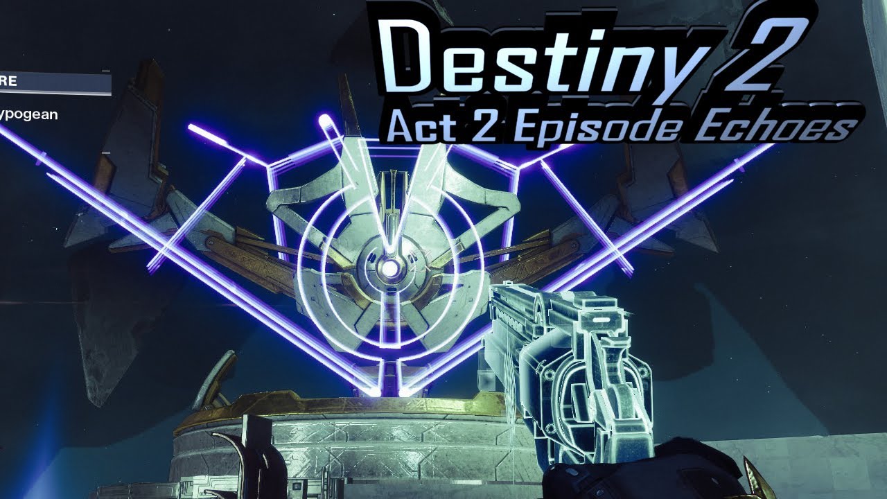 Destiny 2 Episode Echoes - YouTube