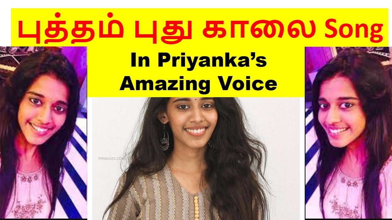 Super Singer Priyanka Amazing song | புத்தம் புது காலை பொன்னிற வேளை ...