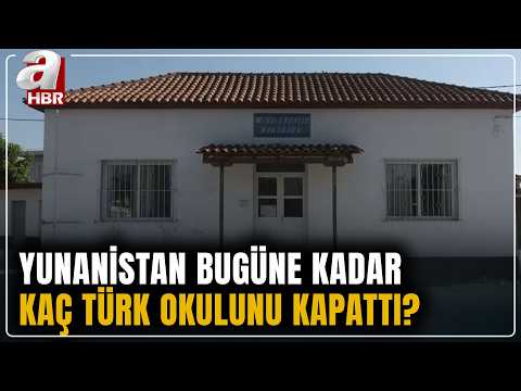 Yunanistan 8 Türk Okulunu Daha Kapatacak! | A Haber