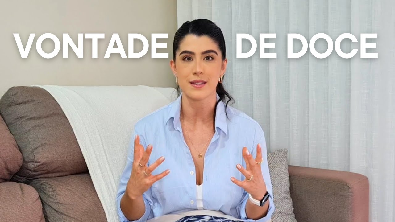 COMO LIDAR COM A VONTADE DE DOCE - estratégias eficientes - YouTube
