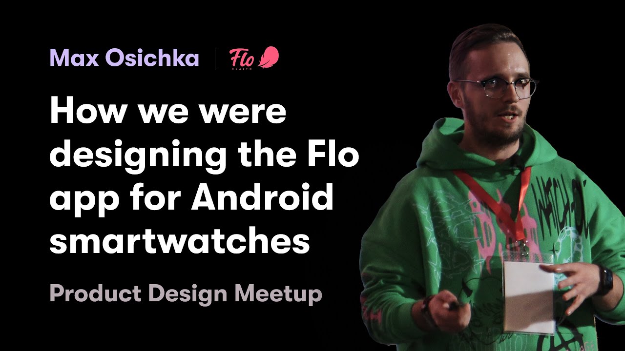 Product Design Meetup #4: How we design the Flo app for Android ...