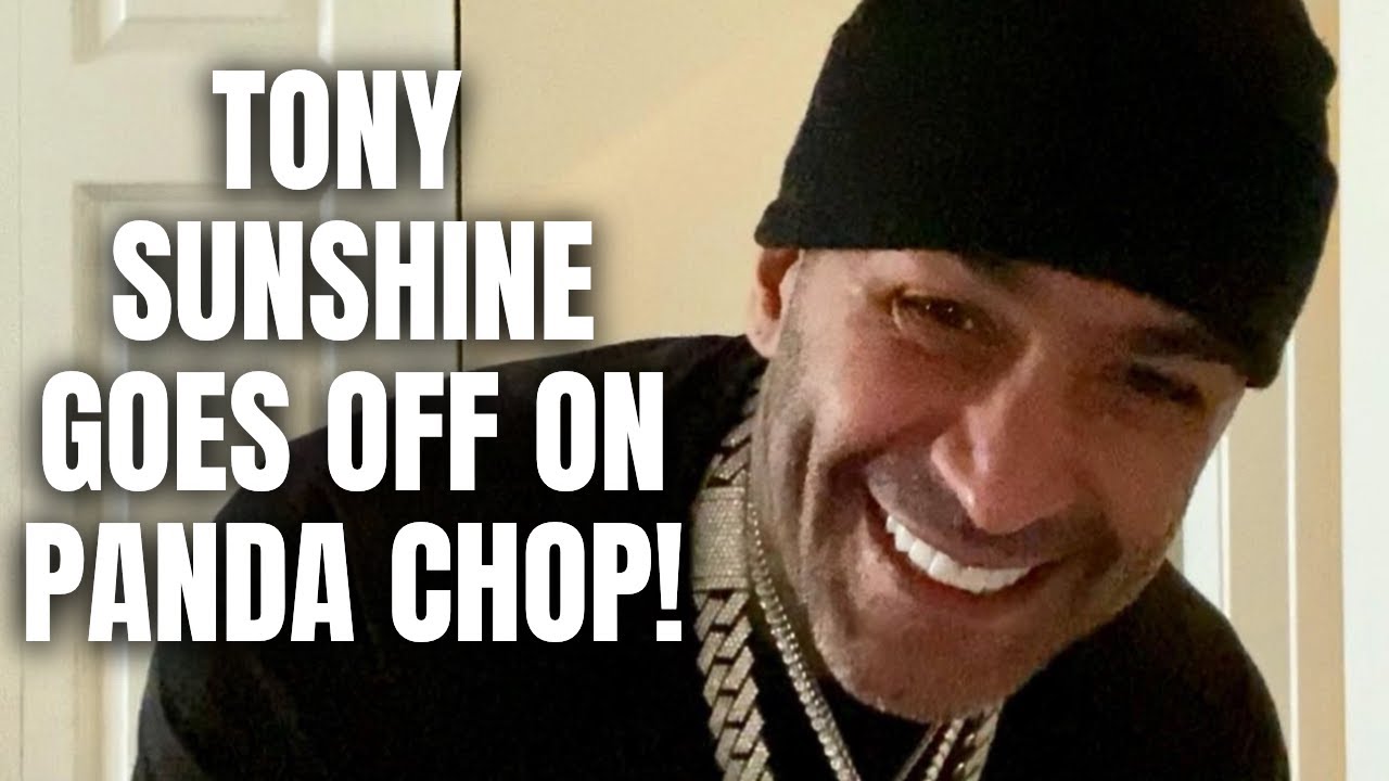Tony Sunshine GOES OFF On PANDA CHOP! - YouTube