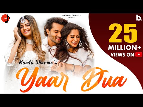 YAAR DUA | MAMTA SHARMA | DIPIKA K IBRAHIM | SHOAIB IBRAHIM | BADASH | HINDI SONG 2021
